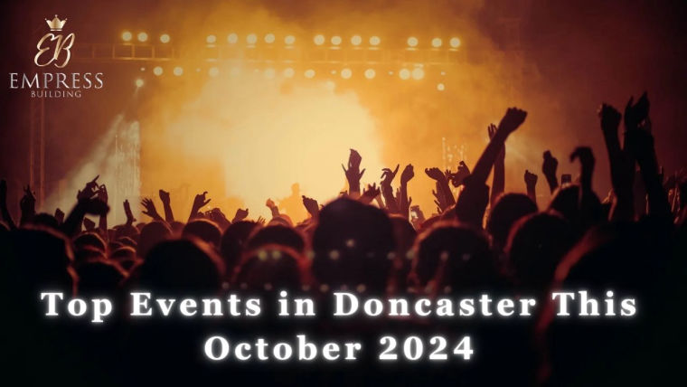 Exciting Events in Doncaster | October 2025 | Empress Building